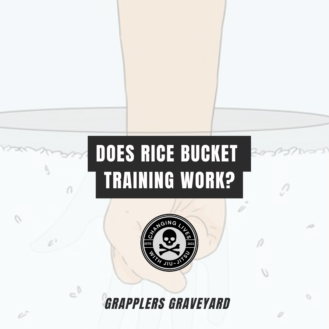 Does Rice Bucket Training Work? - Grapplers Graveyard