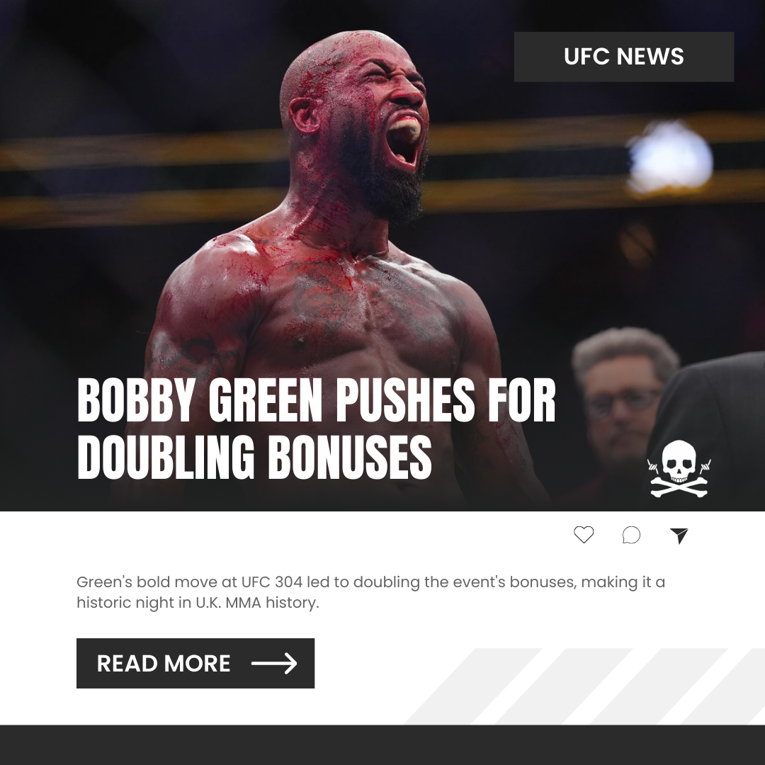 King Green's Bold Move: Doubling UFC 304 Bonuses - Grapplers Graveyard